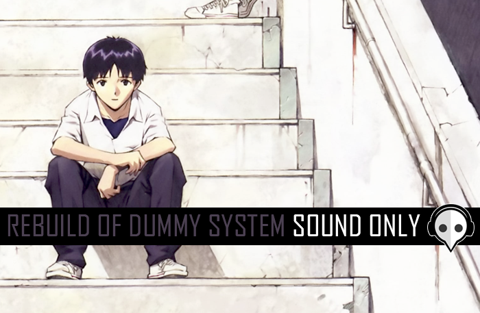 Episodio 25 – Rebuild of Evangelion, zero punto zero | DUMMY SYSTEM