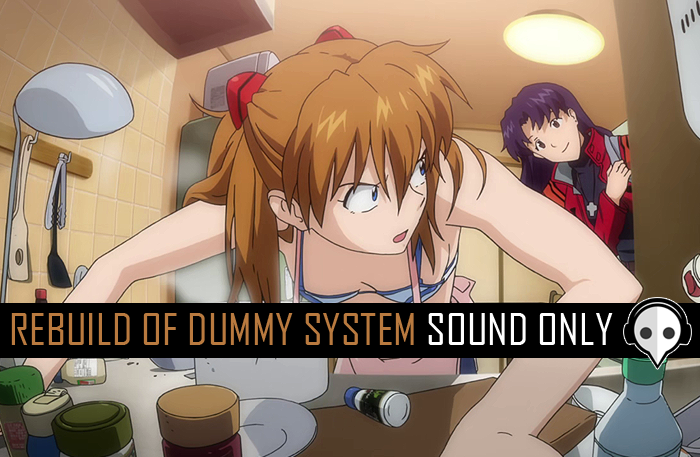 DUMMY SYSTEM | Approcci non ortodossi a Neon Genesis Evangelion